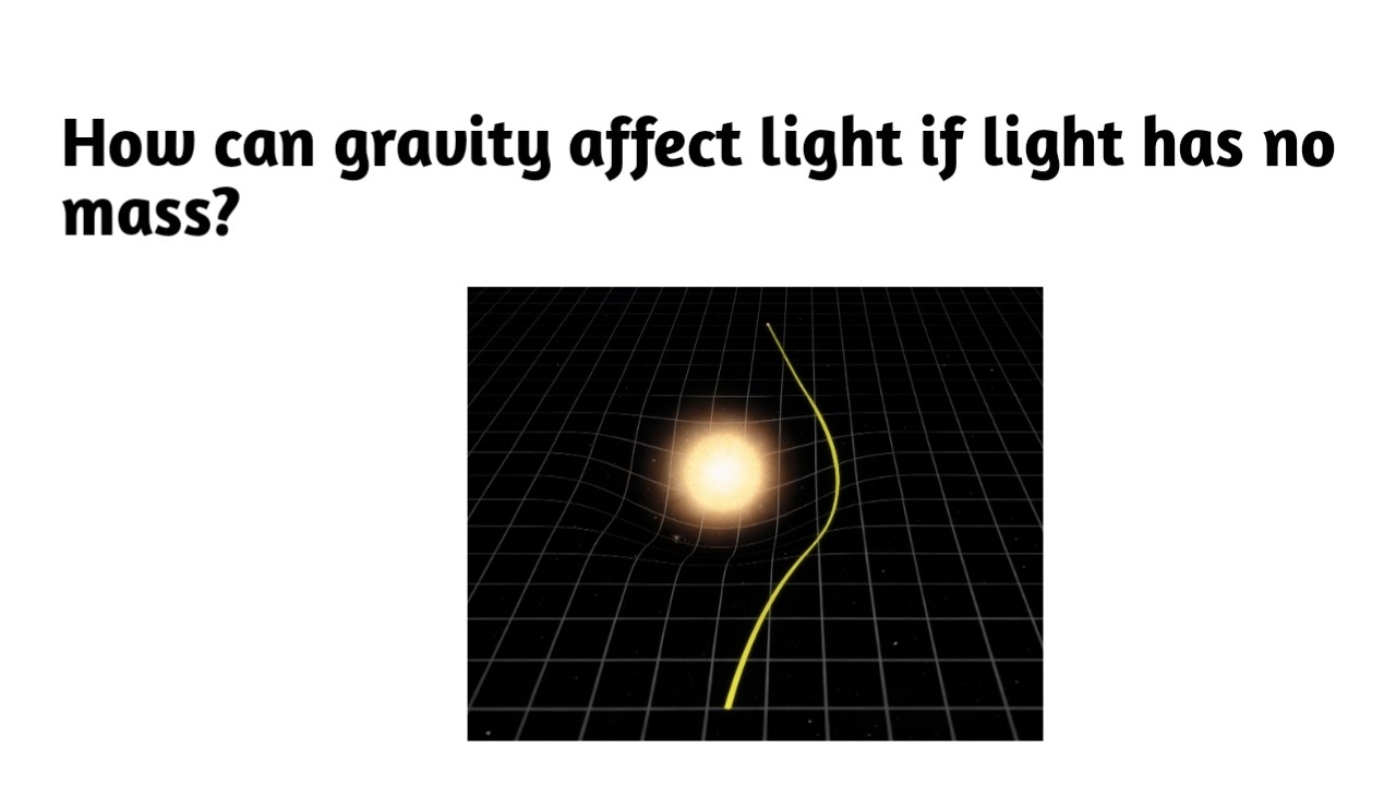How can gravity affect light if light has no mass ? - YouTube