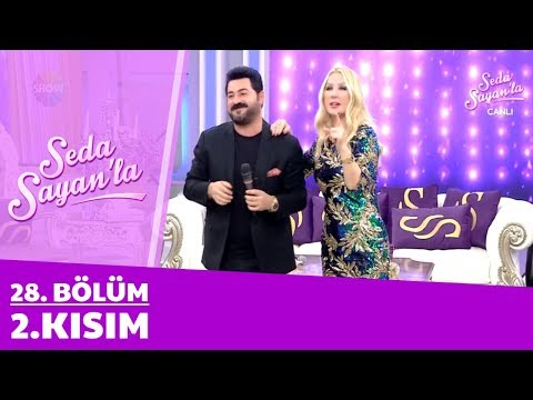 Seda Sayan'la 28. Bölüm 2. Kısım | 19 Şubat 2018