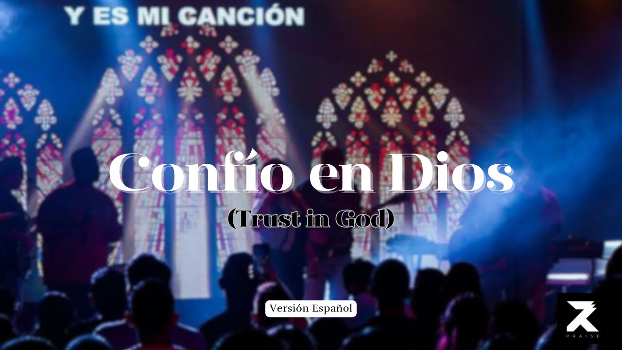 Confío en Dios VERSIÓN ESPAÑOL | (Trust in God-Elevation Worship ...