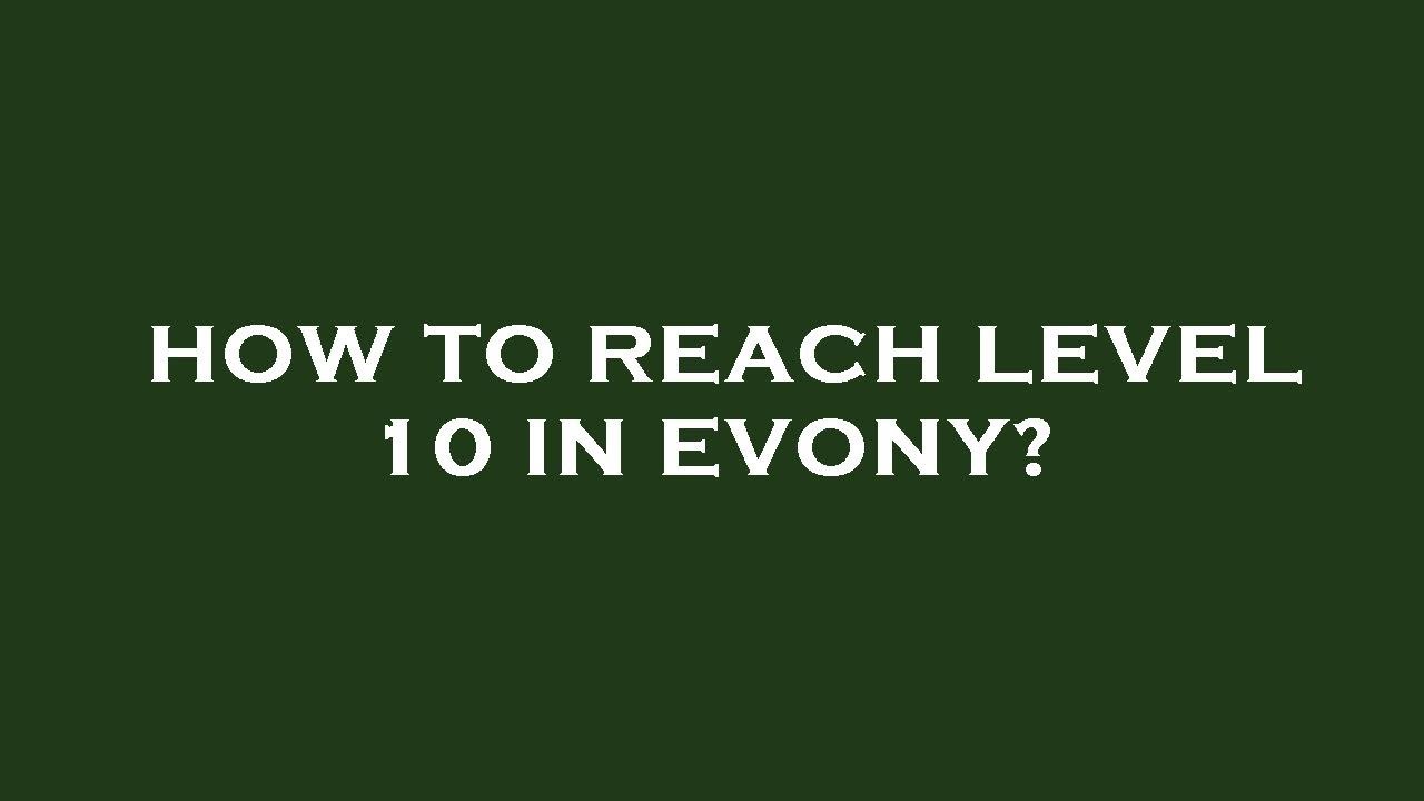 How to reach level 10 in evony? - YouTube