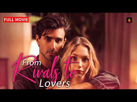 💍 From Rivals to Lovers FULL MOVIE | A Contract Marriage Turns Into Unexpected Love
