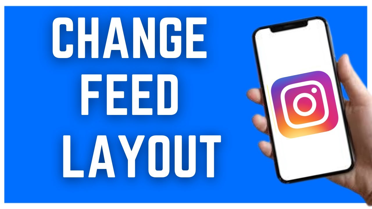 HOW TO CHANGE INSTAGRAM FEED LAYOUT (2023) - YouTube
