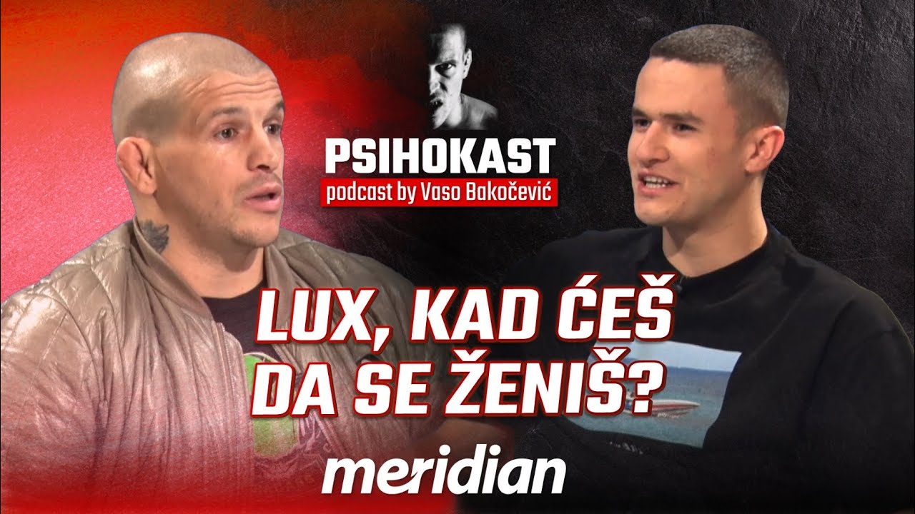 PSIHOKAST: Luka Bojović Lux27 - Počinjem da gledam bare knuckle, bolji ...