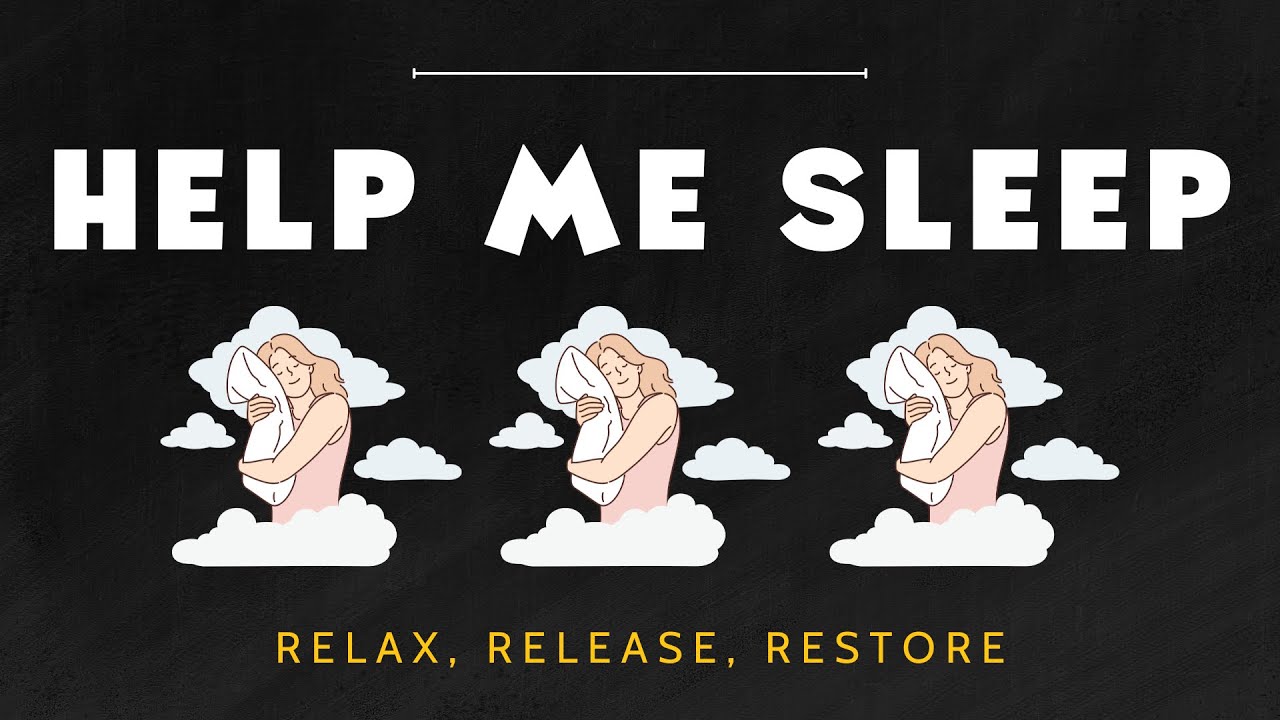 MUSIC SLEEP | HELP ME SLEEP TONIGHT - YouTube