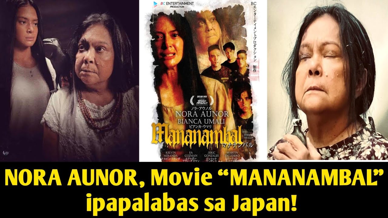 Nora Aunor, “Mananambal” movie Ipapalabas sa Japan International Film ...