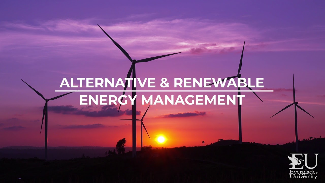 Everglades University – Alternative and Renewable Energy Management ...