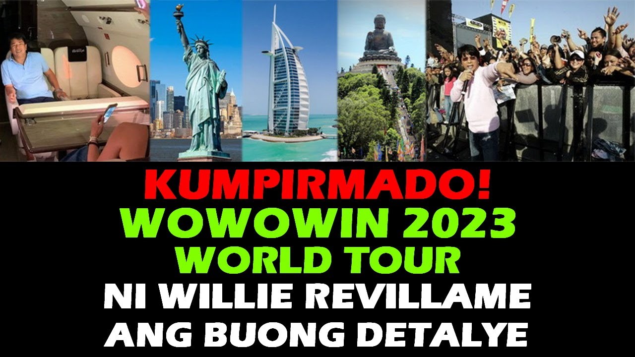 KUMPIRMADO! WILLIE REVILLAME WOWOWIN ANG BUONG DETALYE NG WORLD TOUR ...