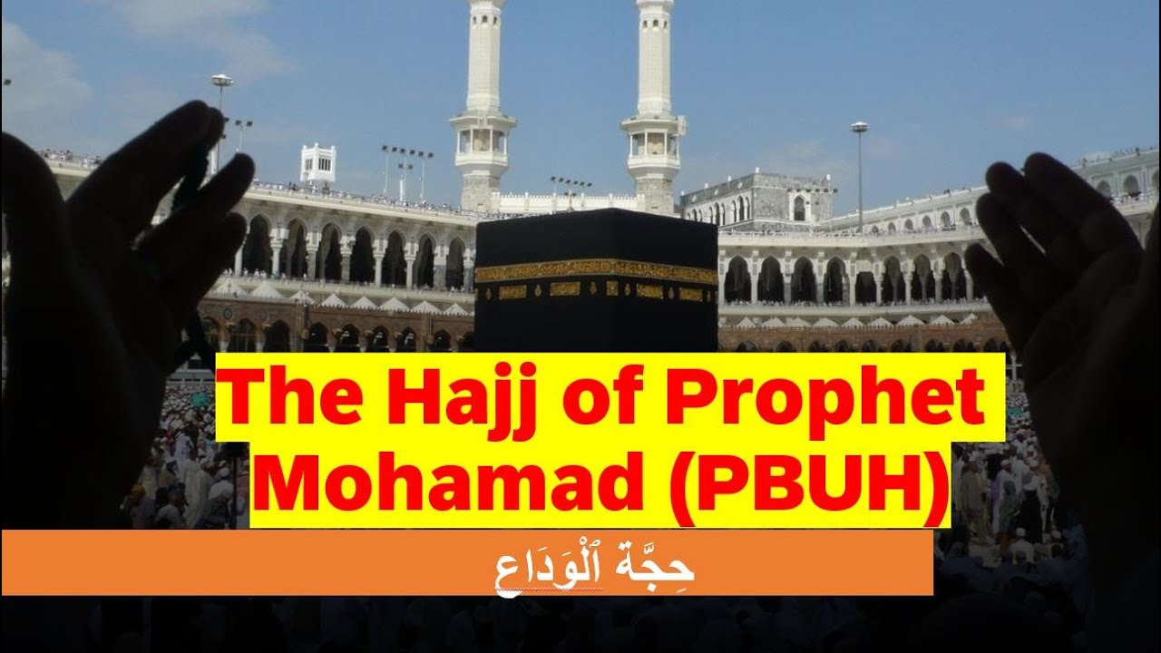 Hajj of Prophet Mohamed (PBUH) | How he performed Hajj - YouTube