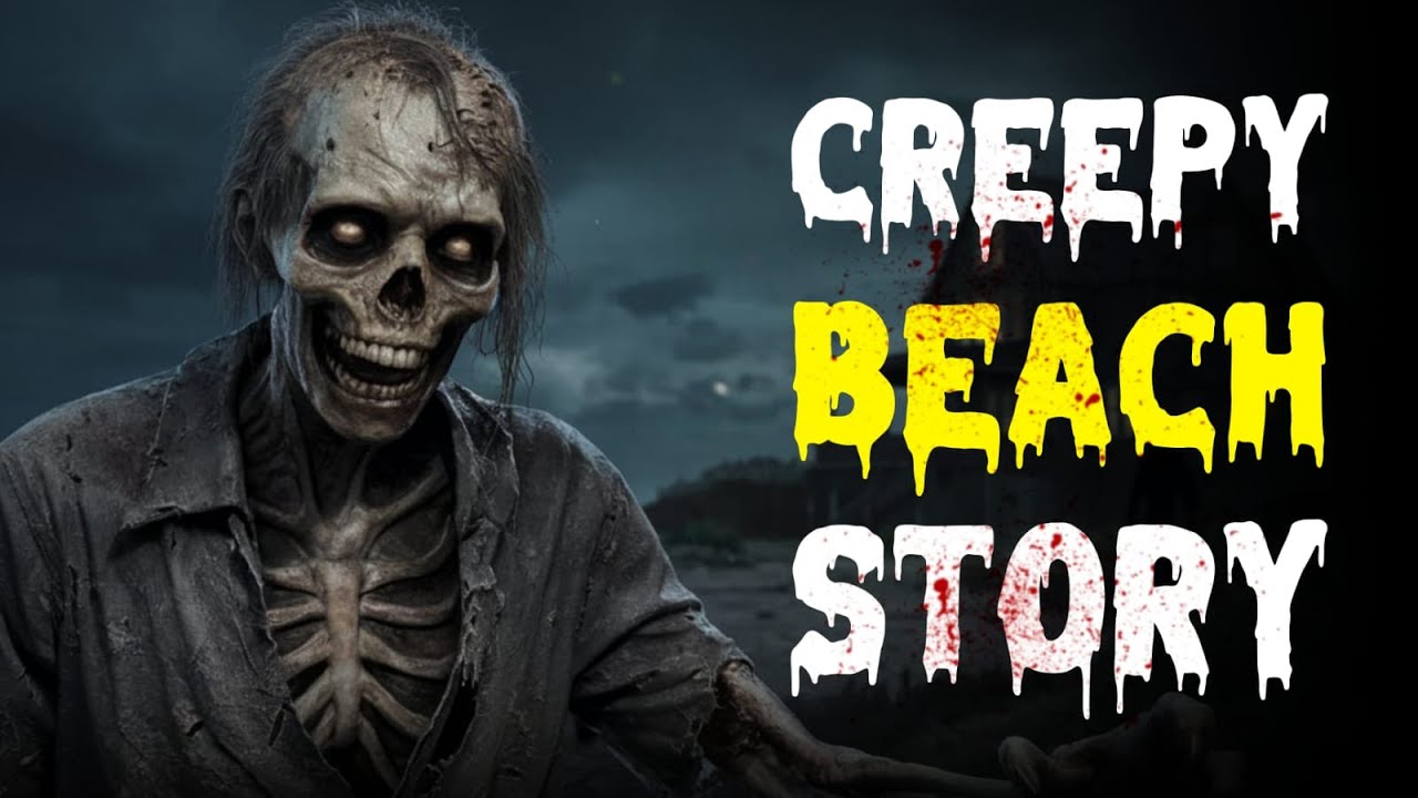 3 Creepy Beach Horror Stories You Need to Hear - YouTube