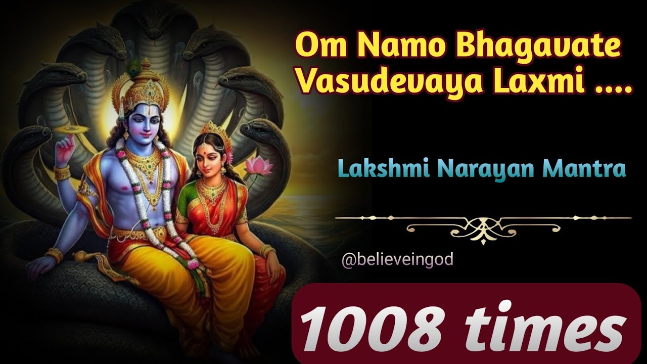 Om Namo Bhagavate Vasudevaya Laxmi Narayanaya Swaha 1008 times ...