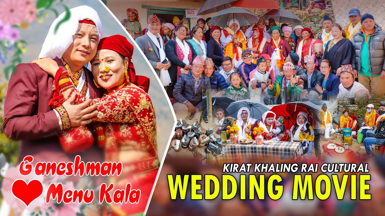 Ganeshman Weds Menukala || Wedding Movie || Kirat Khaling Rai Cultural ...