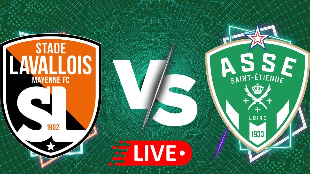LAVAL - ASSE Le choc de la Ligue 2 ! 🟢 Allez les Verts🟢 - YouTube