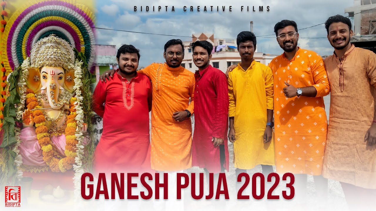 Ganesh Puja 2023 || Bidipta Creative Films || All Team Members ...