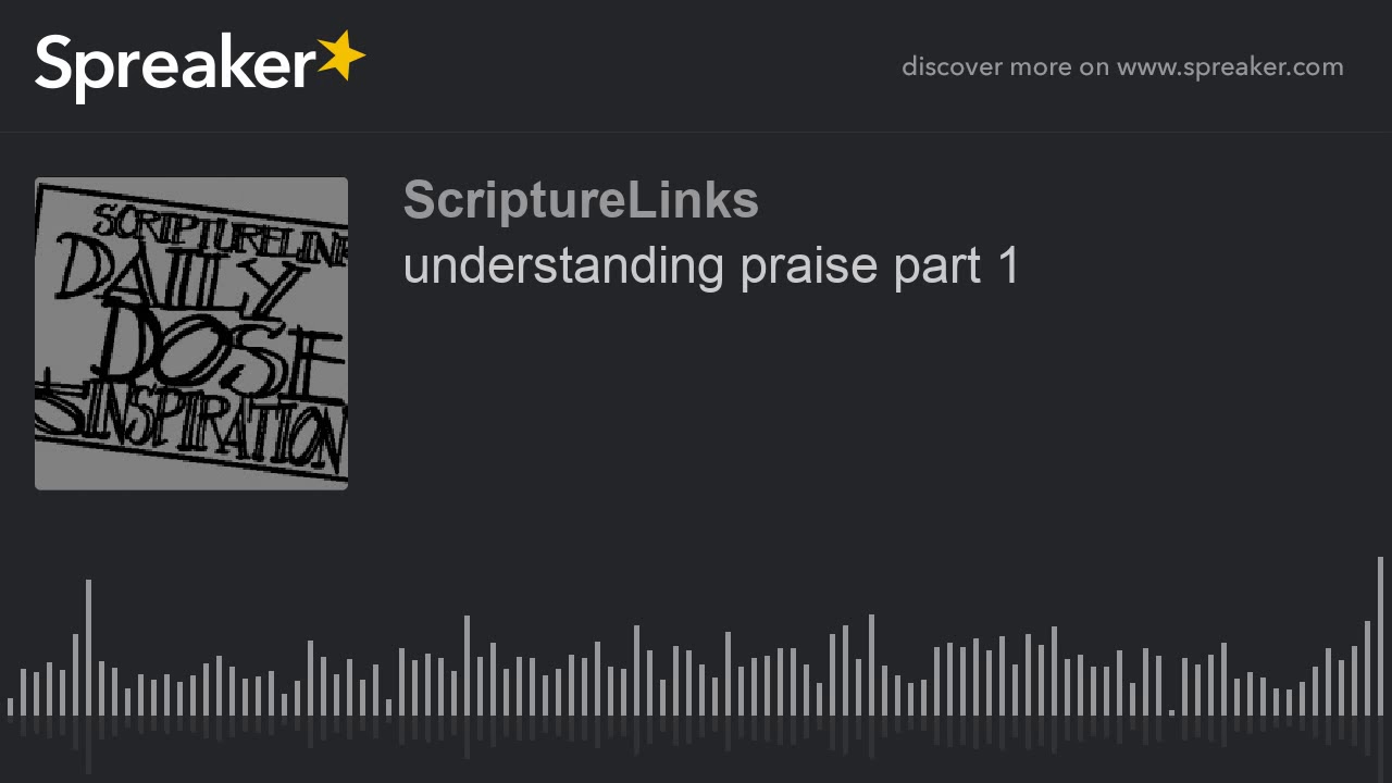 understanding praise part 1 - YouTube