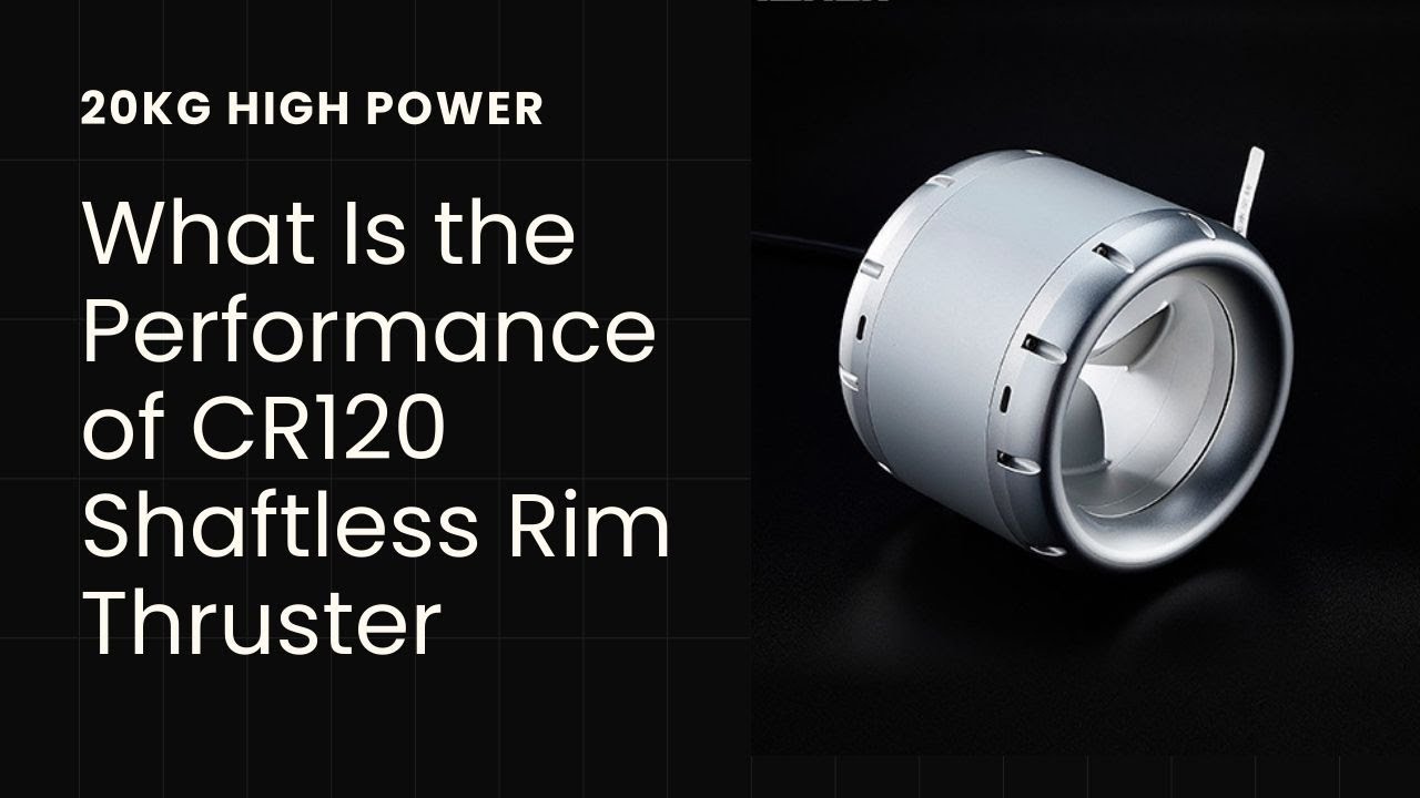 What Is the Performance of CR120 Shaftless Rim Thruster - YouTube
