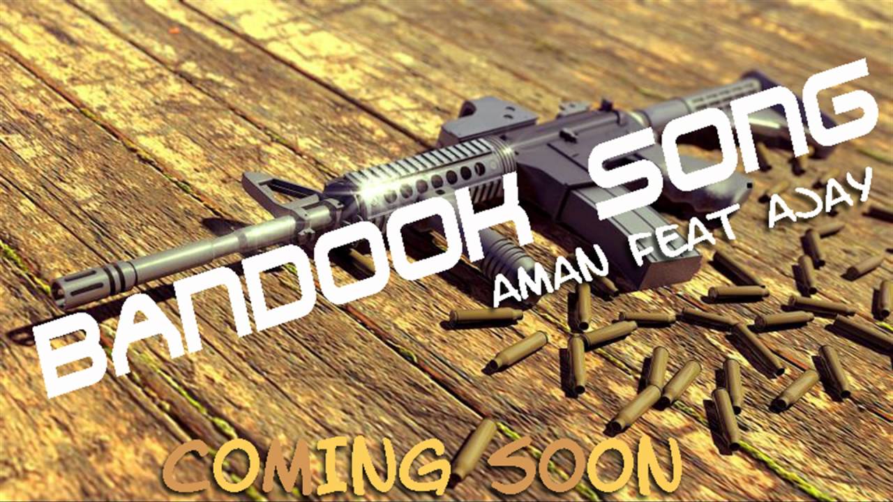 Bandook Song I Aman Feat Ajay I Coming Soon. - YouTube