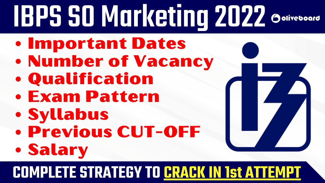 IBPS SO Marketing Officer 2022 | Important Dates, Eligibility, Exam ...