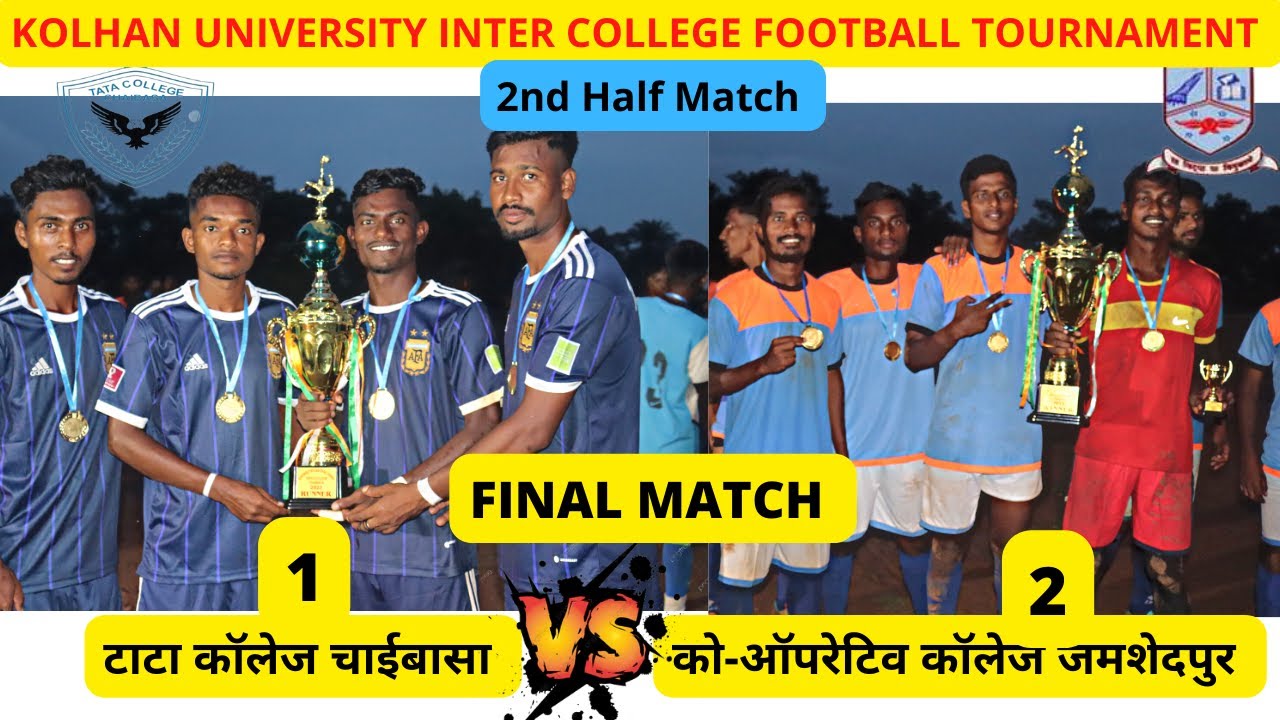 Final Match | 2nd Half | Tata College Vs cooperative college | kolhan ...