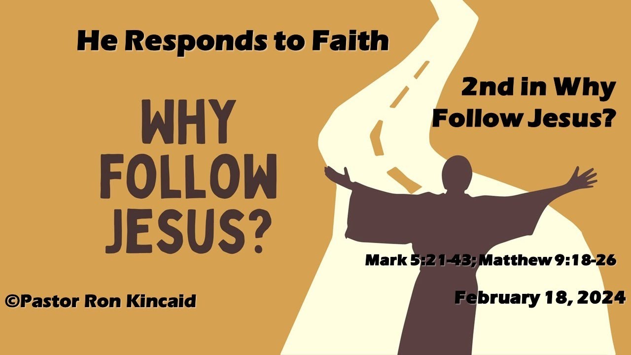 He Responds to Faith (2nd in "Why Follow Jesus?") - YouTube