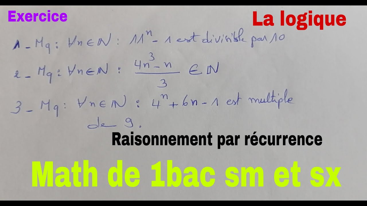 la logique.....raisonnement par recurrence.....math de 1bac sm et sx ...