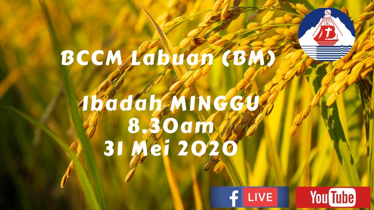 Ibadah Online BCCM Labuan (BM) l 31 Mei 2020 l Diberkati untuk ...