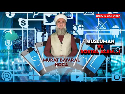 MÜSLÜMAN VE SOSYAL ALEM