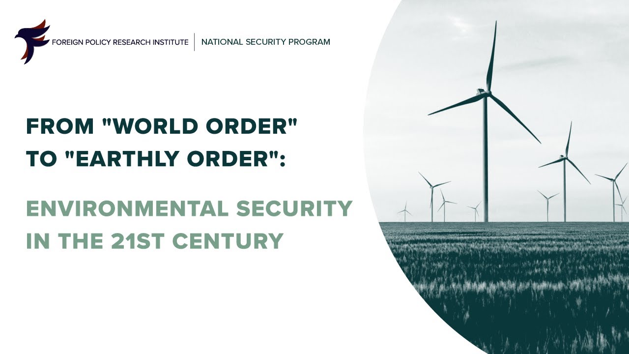 From “World Order” to “Earthly Order”: Environmental Security in the ...