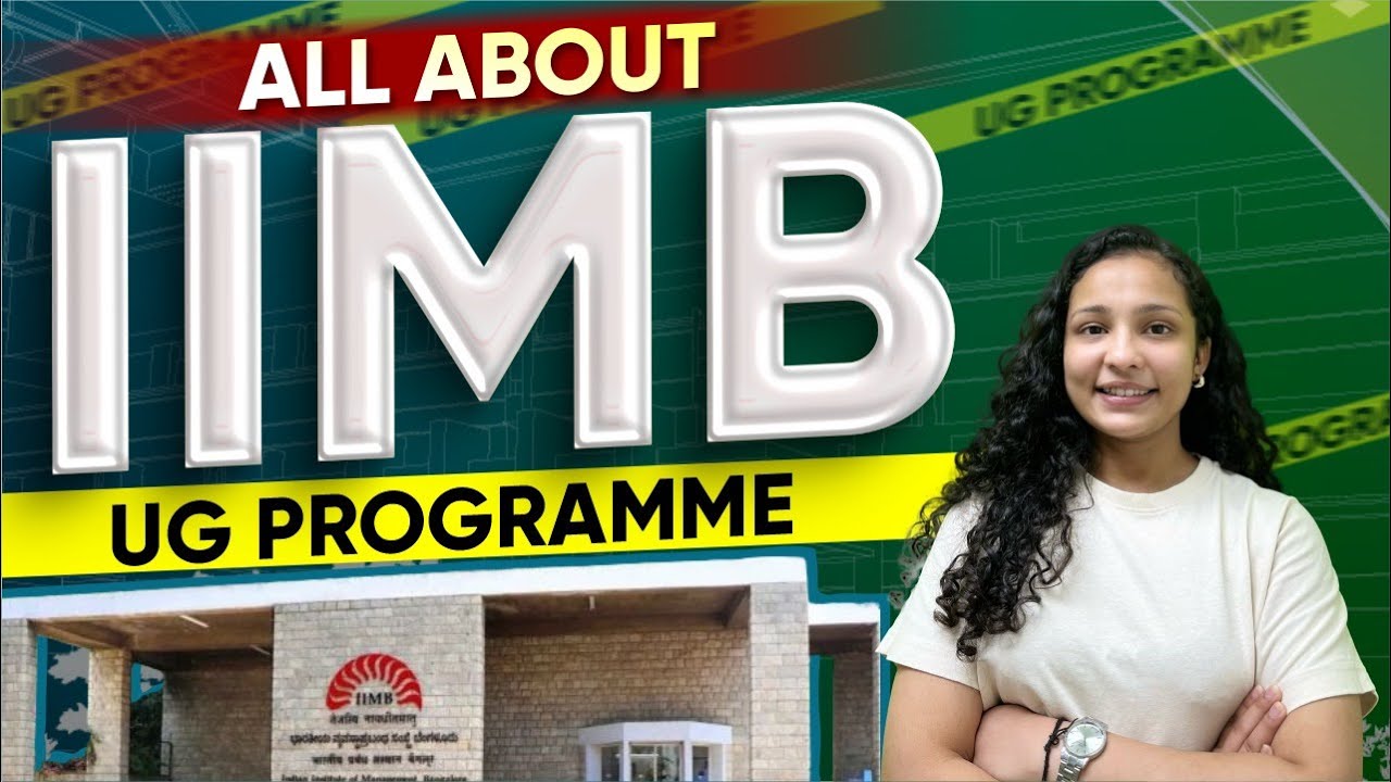 All About IIMB UG Programme | BBA DBE Programme in IIM Bangalore | By ...