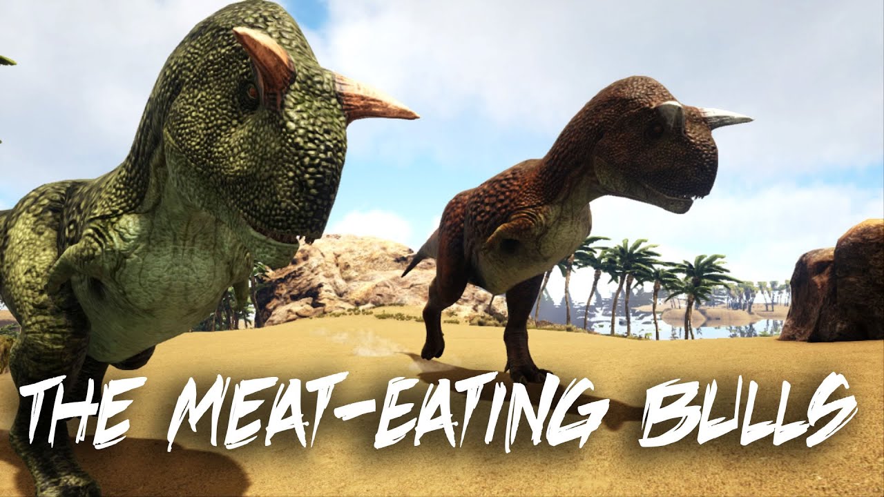 The Meat-Eating Bull[Carnotaurus Spotlight] | Ark Natural Cinematic ...