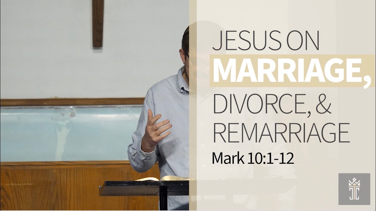 Mark 10:1-12 - Jesus on Marriage, Divorce, and Remarriage - YouTube