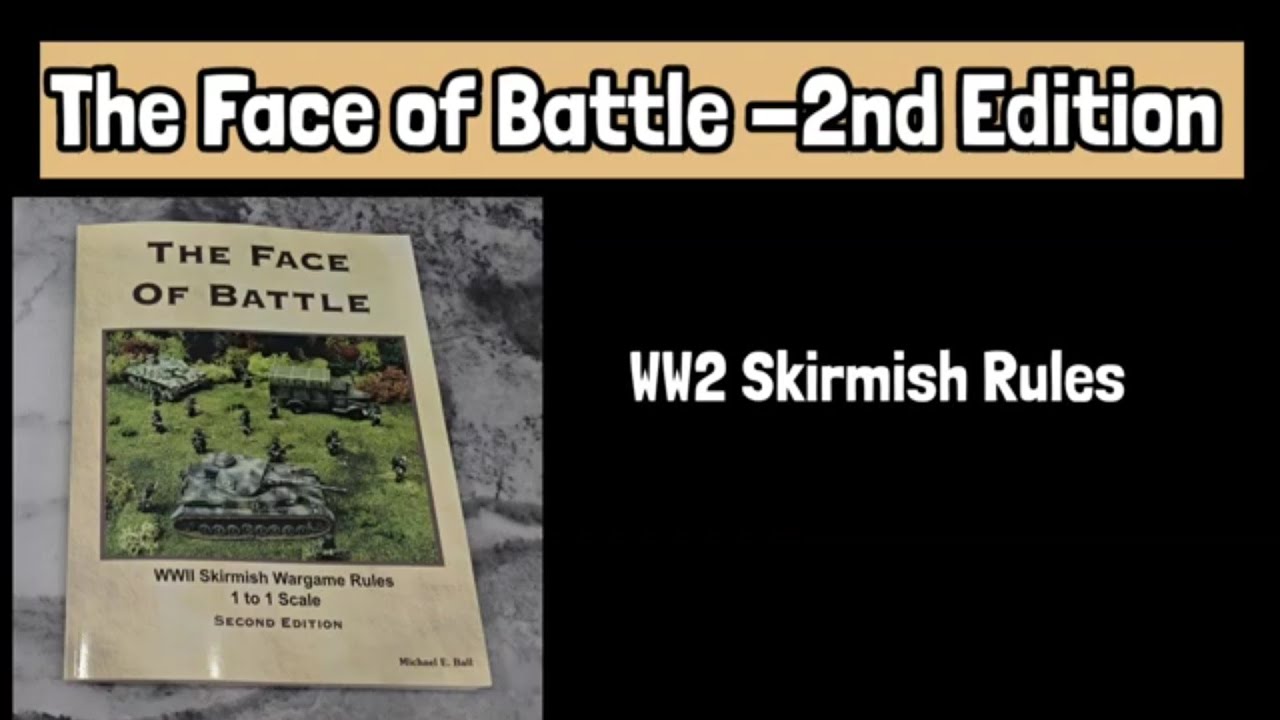 The Face of Battle - 2nd Edition WW2 Skirmish Rules - YouTube
