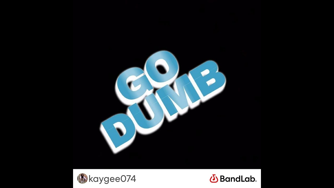 Go Dumb - YouTube