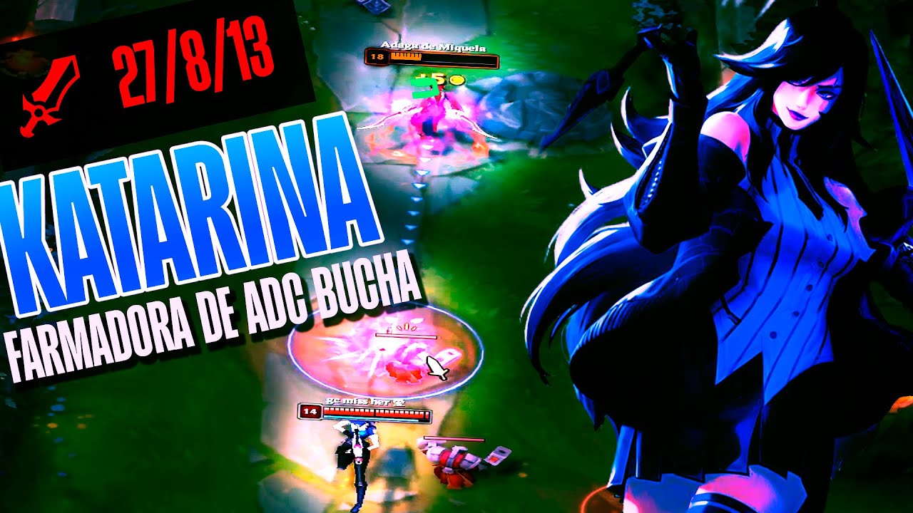 KATARINA BOMBA NUCLEAR DESTRUIDORA DE ADC BUCHA - MELHOR KATARINA DE ...