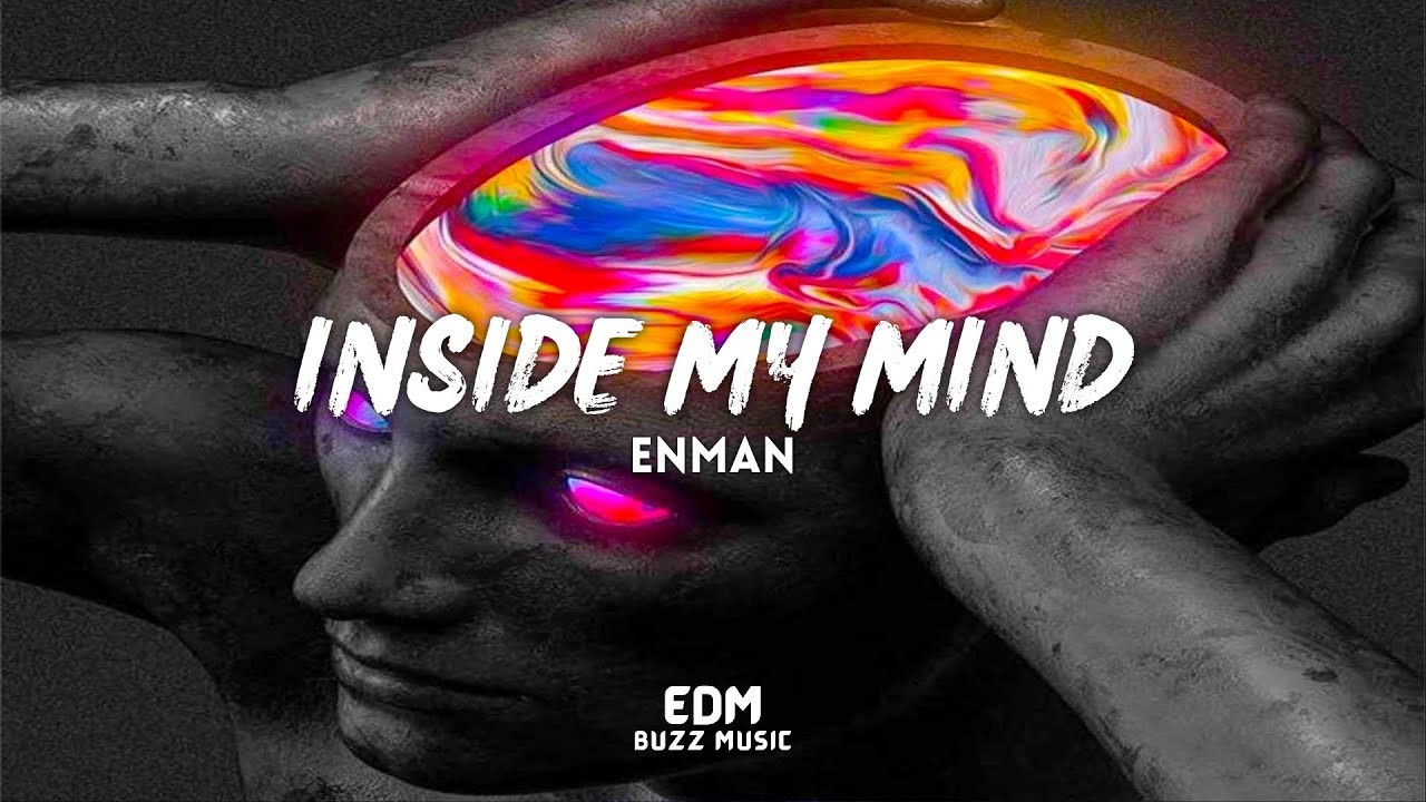 [𝗙𝘂𝘁𝘂𝗿𝗲 𝗕𝗼𝘂𝗻𝗰𝗲] Inside My Mind - Enman (Extended Mix) [𝗘𝗗𝗠 𝗕𝘂𝘇𝘇 𝗠𝘂𝘀𝗶𝗰 ...