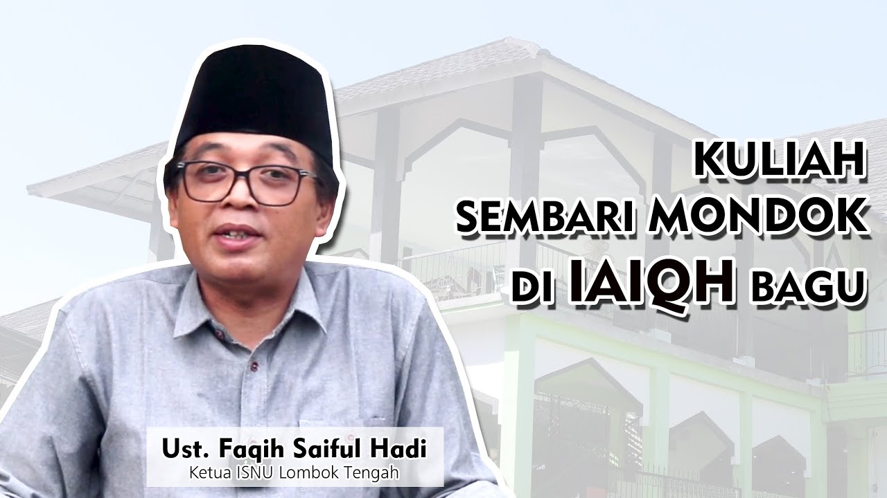 KULIAH SAMBIL MONDOK DI IAIQH | Ust. Faqih Saiful Hadi | Ketua ISNU ...