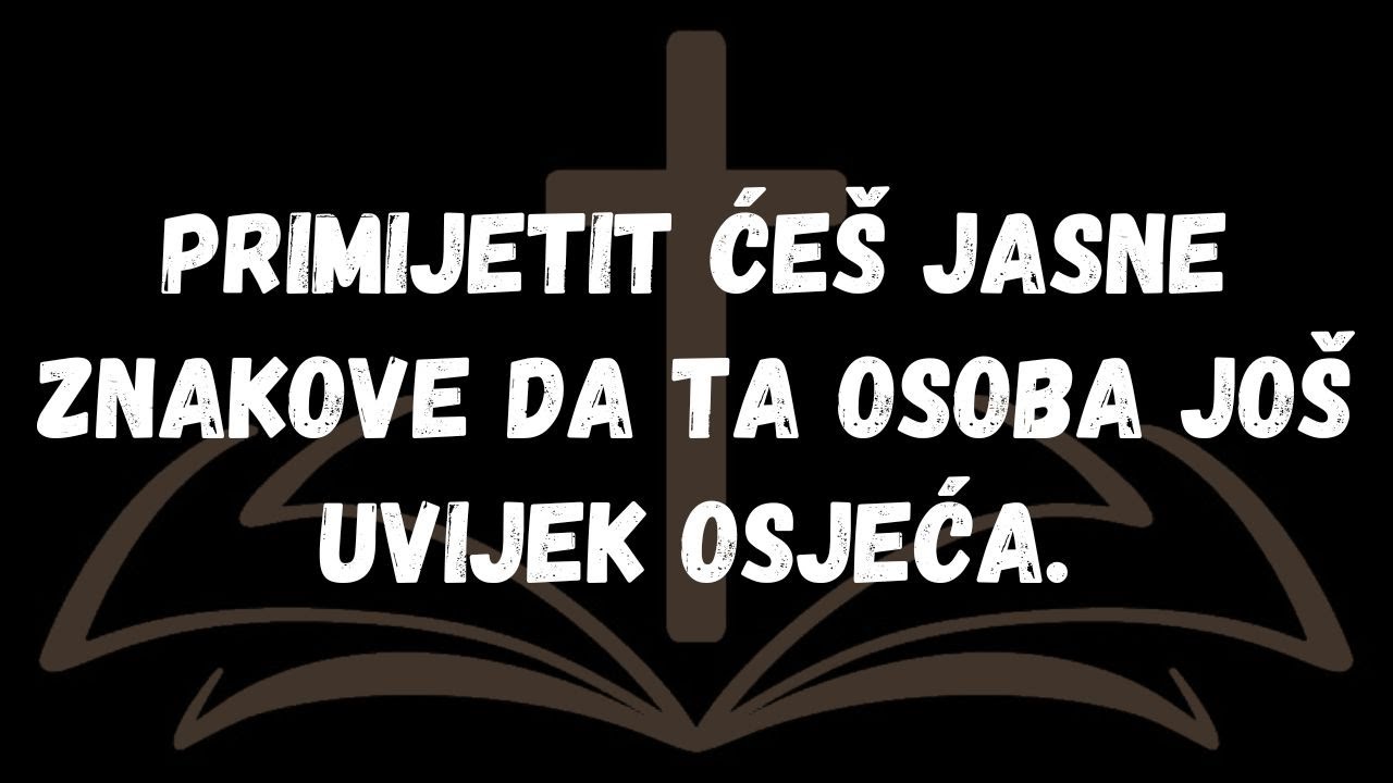 Primijetit ćeš jasne znakove da ta osoba još uvijek osjeća - YouTube