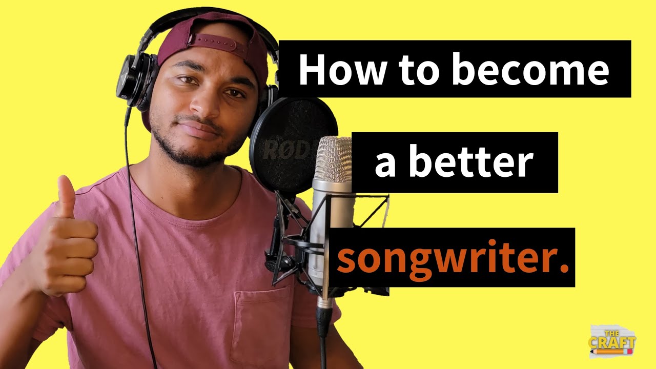 How to become a better songwriter - YouTube
