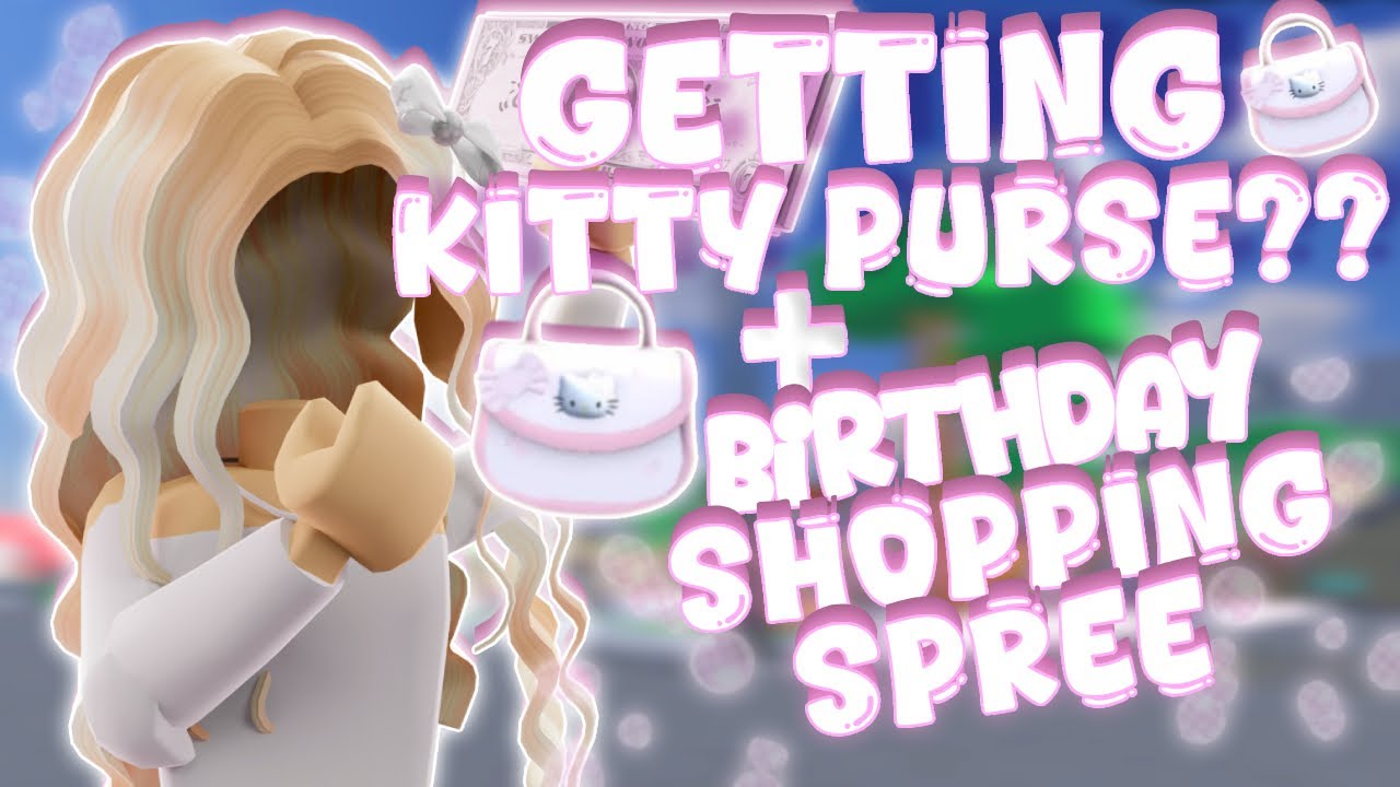 GETTING KITTY PURSE..?? + BDAY SHOPPING SPREE BADDIES ROBLOX - YouTube