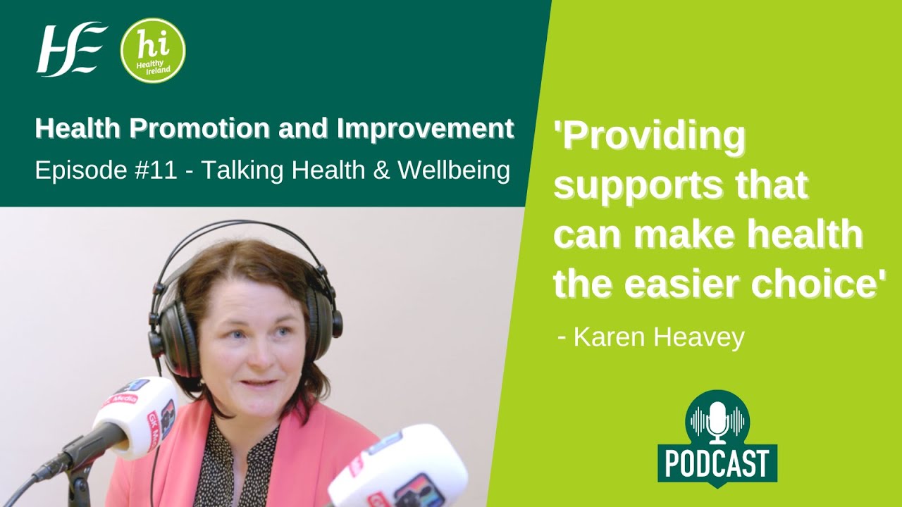 Episode 11 HSE Talking Health and Wellbeing Podcast: Health Promotion ...