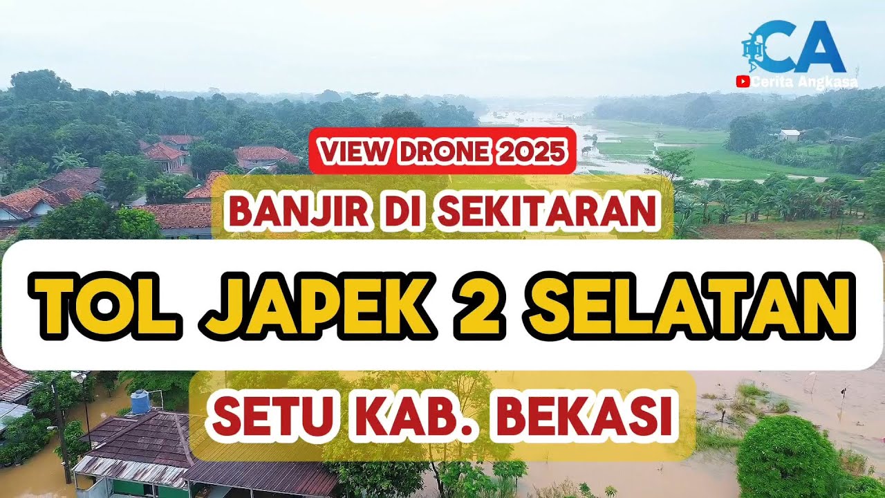 Banjir di Sekitaran Tol Japek 2 Selatan | Setu Kab. Bekasi |View Drone ...