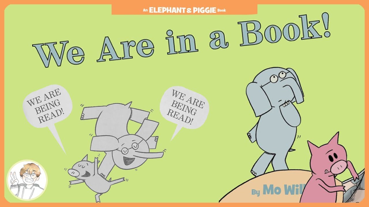 We Are in a Book! by Mo Willems Kids Book Read Aloud - YouTube