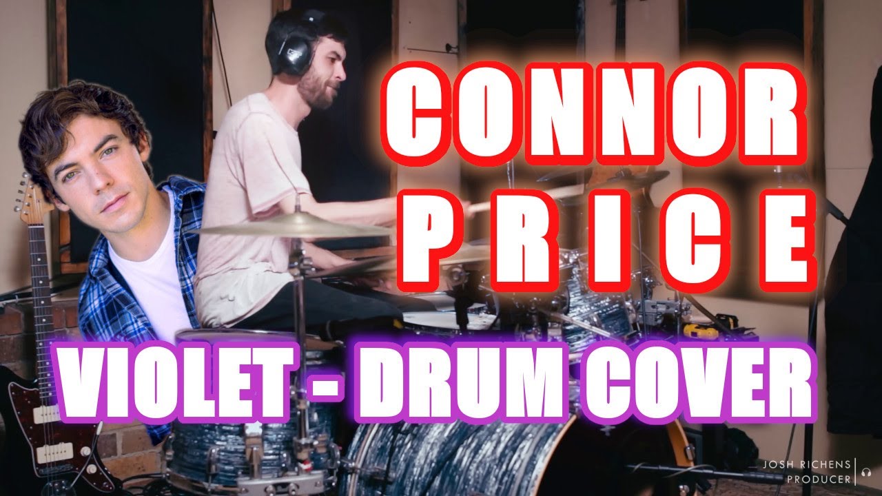 Connor Price - Violet | Drum Cover by Josh Richens - YouTube Music