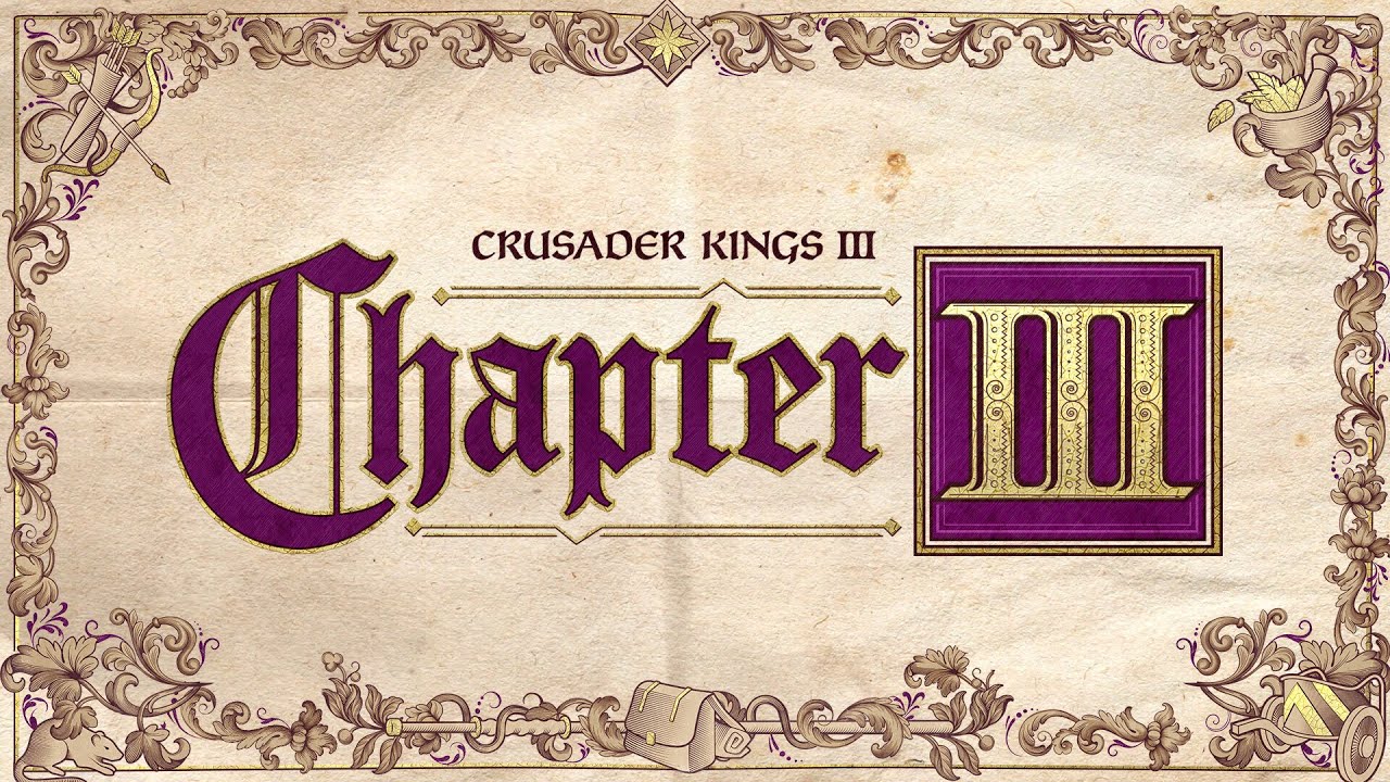 Crusader Kings III Chapter III Premiere YouTube
