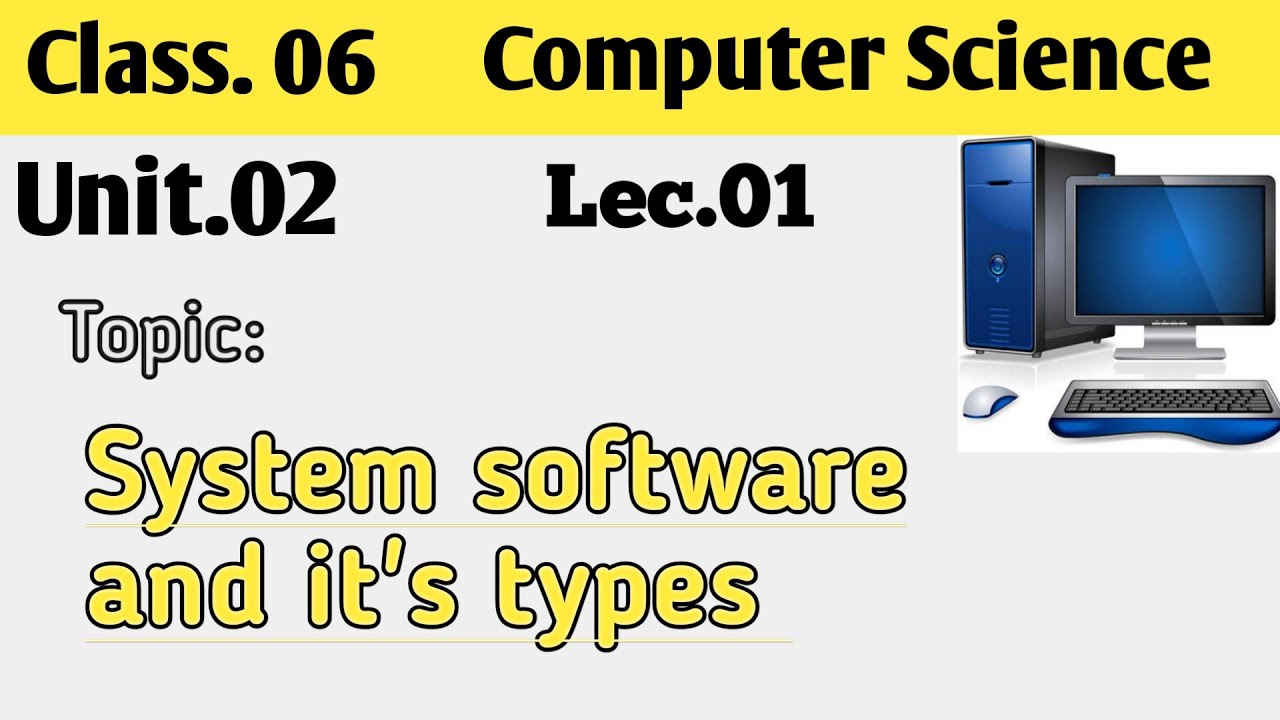 Ch-2 || Lec-1 || System software, Operating system, driver etc ...