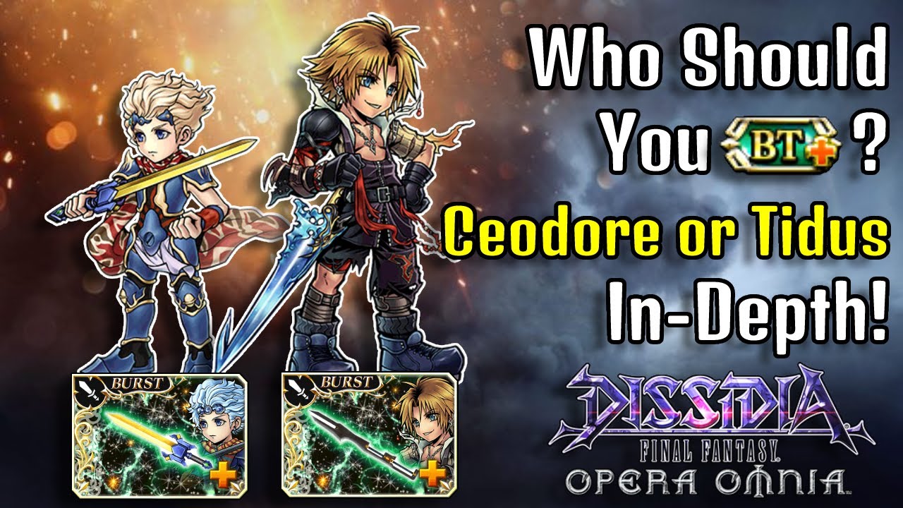 Who Should You BT+, Ceodore & Tidus In-Depth [DFFOO GL] - YouTube