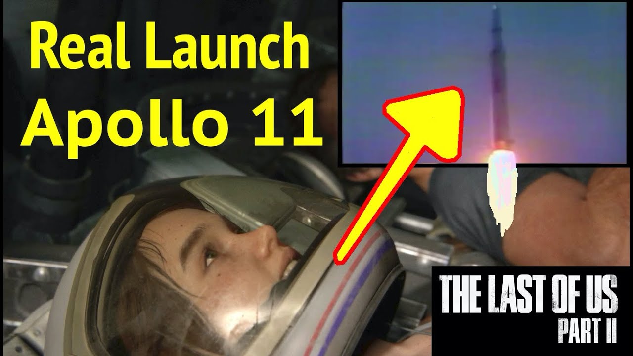 Apollo 11 Launch Footage Synced with Ellie in The Last of Us Part II ...