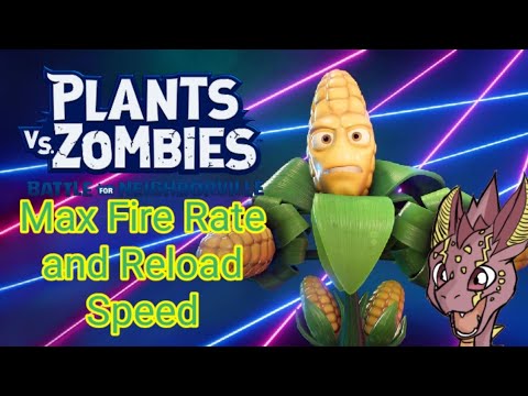 PvZ BFN: Max Fire rate and Reload Speed Kernel Corn - YouTube