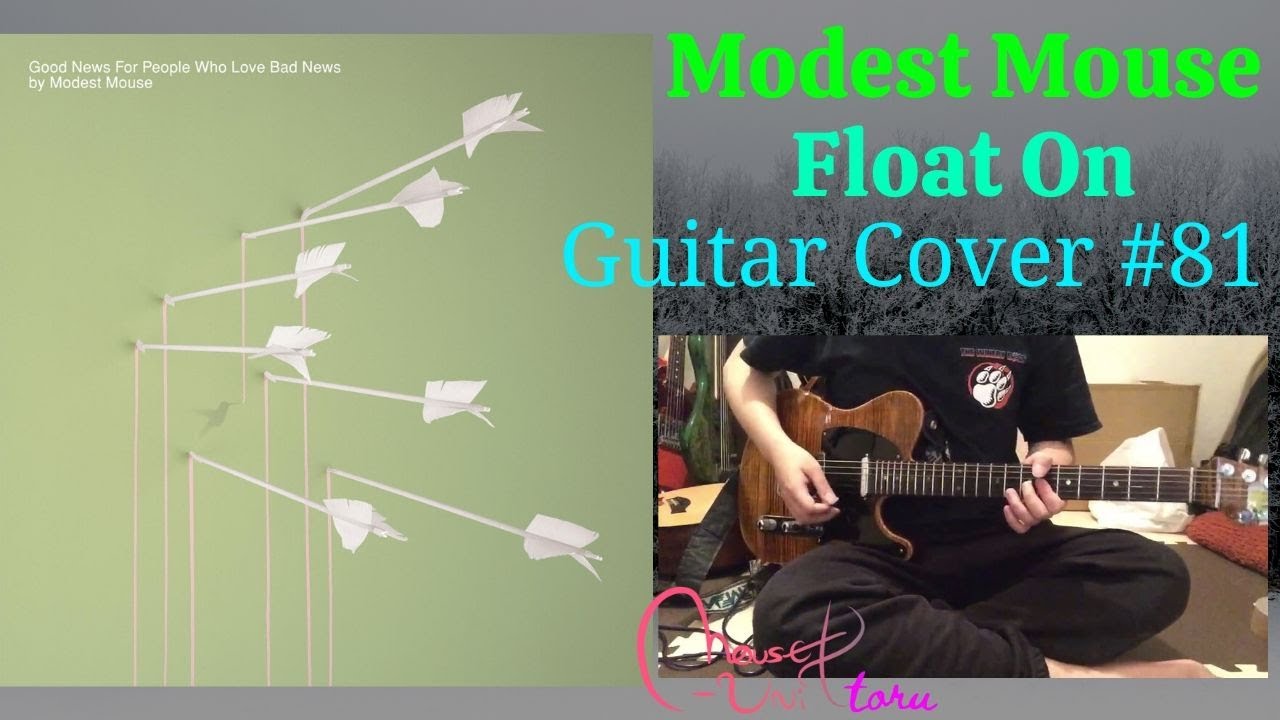 Modest Mouse / Float On ( Guitar cover ) mouse-unit toru - YouTube Music