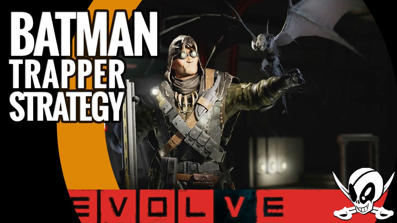 Evolve Tips and Strategy for Trapper: I'm Batman - YouTube