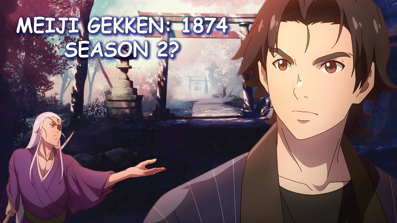 Meiji Gekken: 1874 Season 2 & Potential Release Date? - YouTube